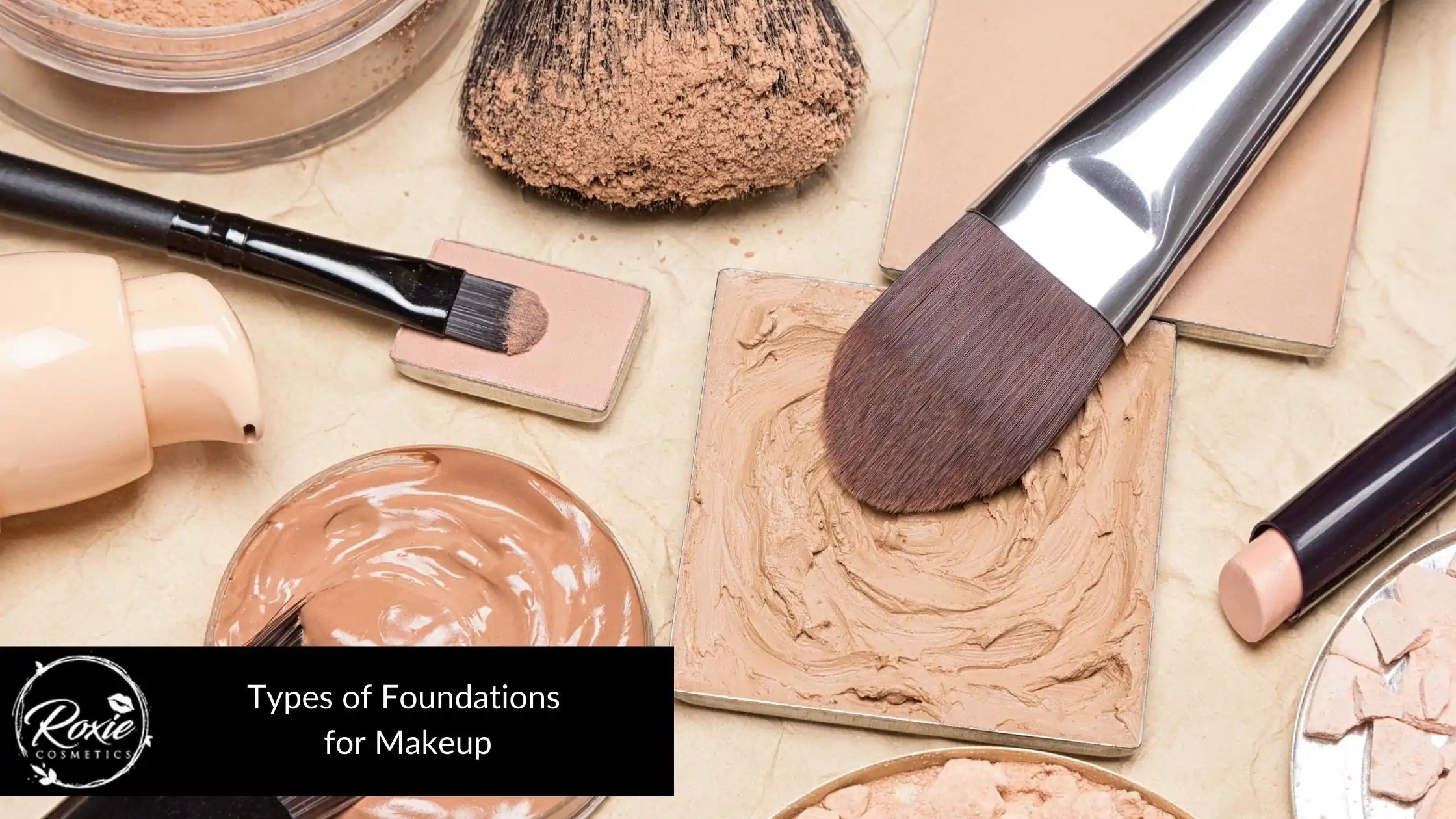 Types of Foundations for Makeup – Roxie Cosmetics