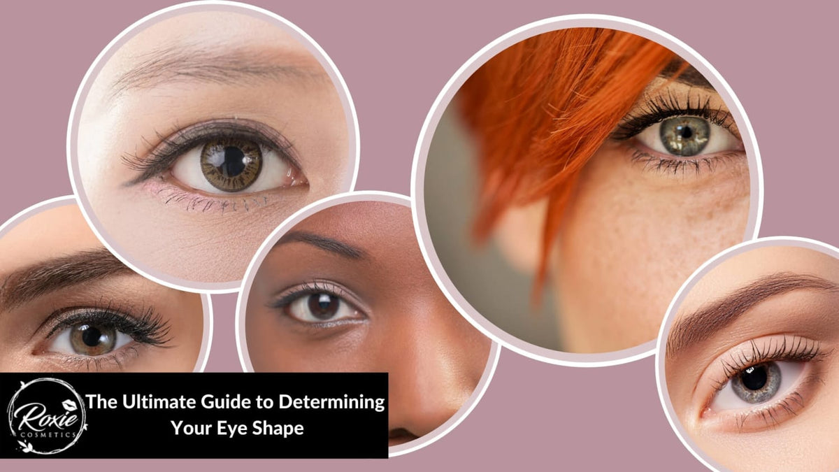The Ultimate Guide to Determining Your Eye Shape – Roxie Cosmetics